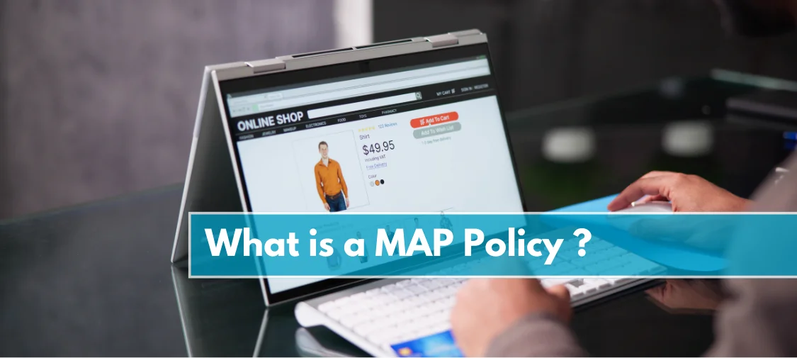 What is a MAP Policy and Why is it important?